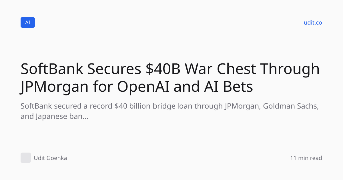 SoftBank Secures $40B War Chest Through JPMorgan for OpenAI…
