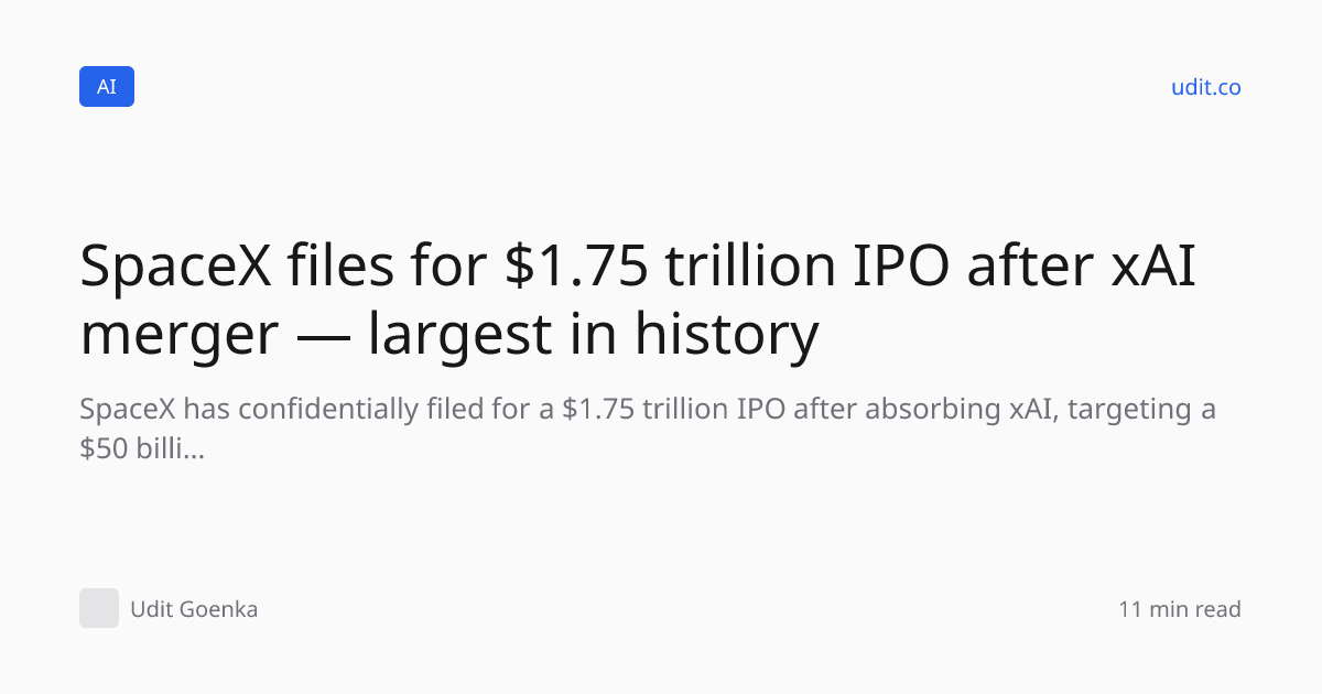 SpaceX files for $1.75 trillion IPO after xAI merger — larg…