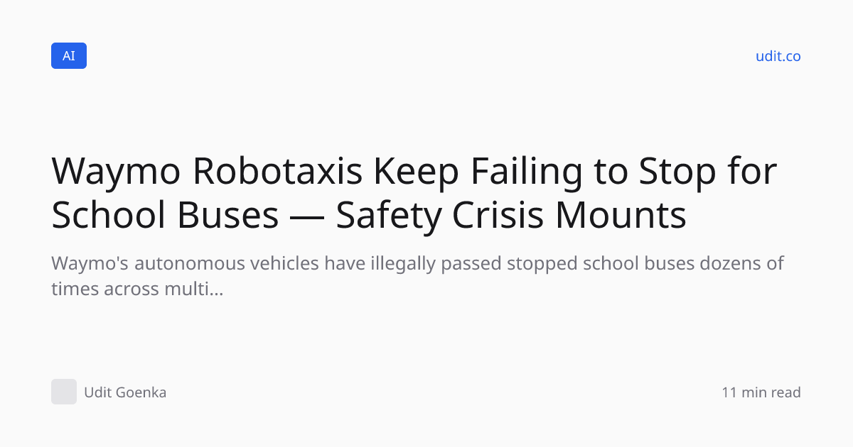 Waymo Robotaxis Keep Failing to Stop for School Buses — Saf…